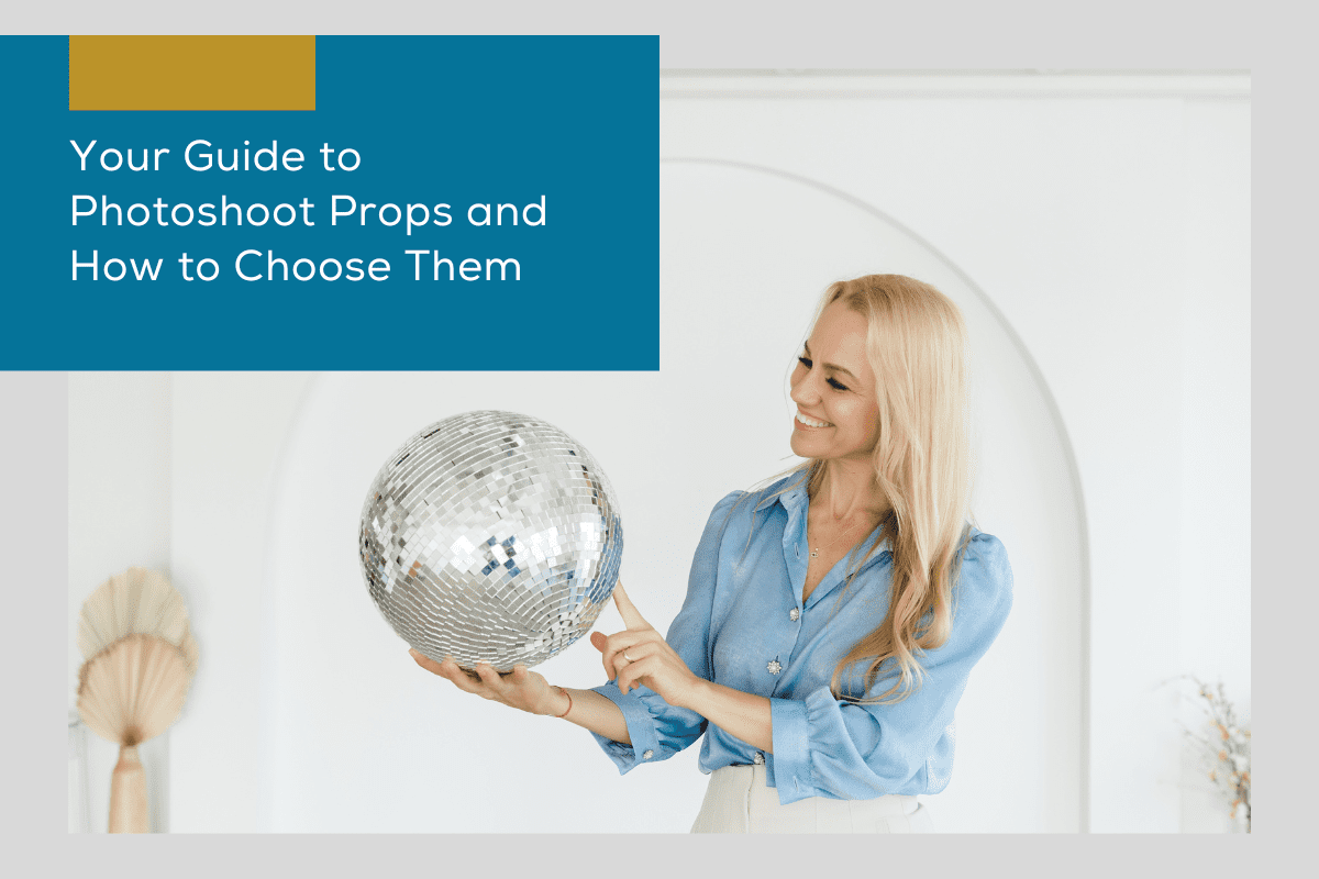 Your Guide to Photoshoot Props and How to Choose Them | Taylored Photo ...